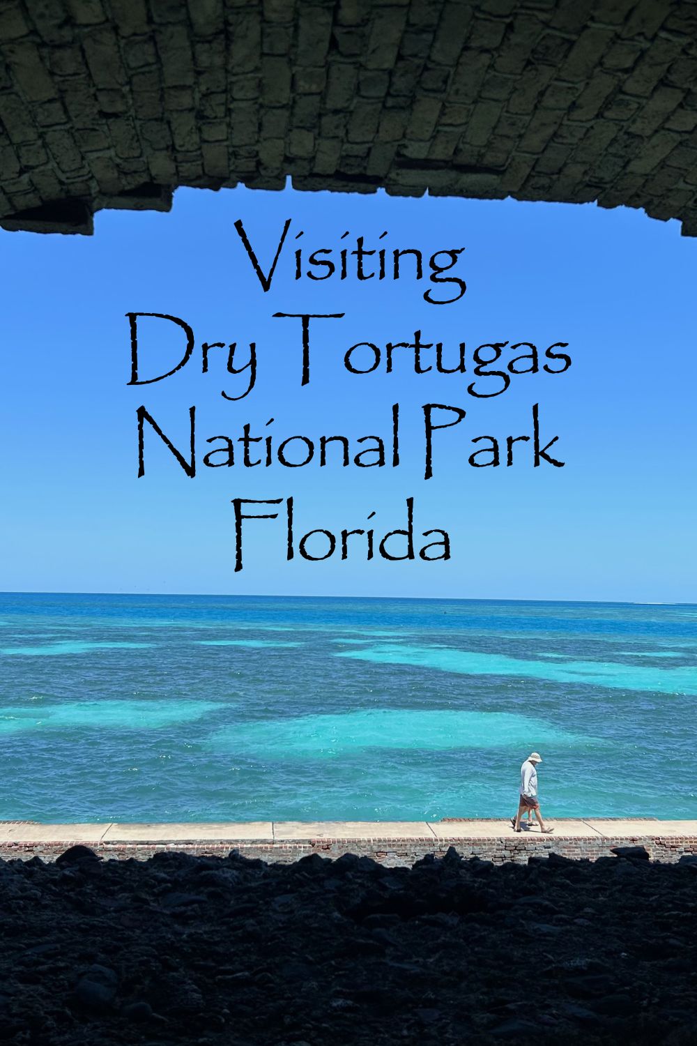Visiting Dry Tortugas National Park-Florida - OBLIGATORY TRAVELER - A ...